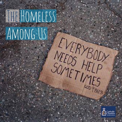 The Homeless Among Us: Everybody Needs Help Sometimes